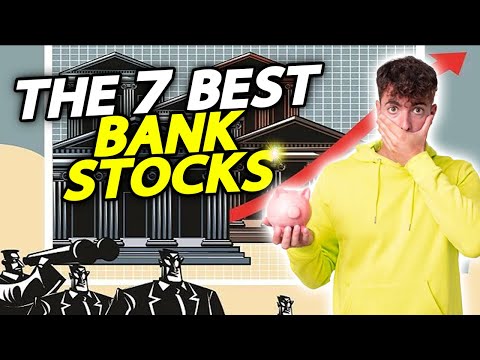The 7 Best Bank Stocks To Buy Right Now!