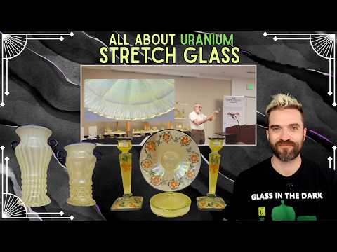 All About Uranium Stretch Glass - Lecture on History, Use, Rarities, and more! - VGCI 2024 Vaseline