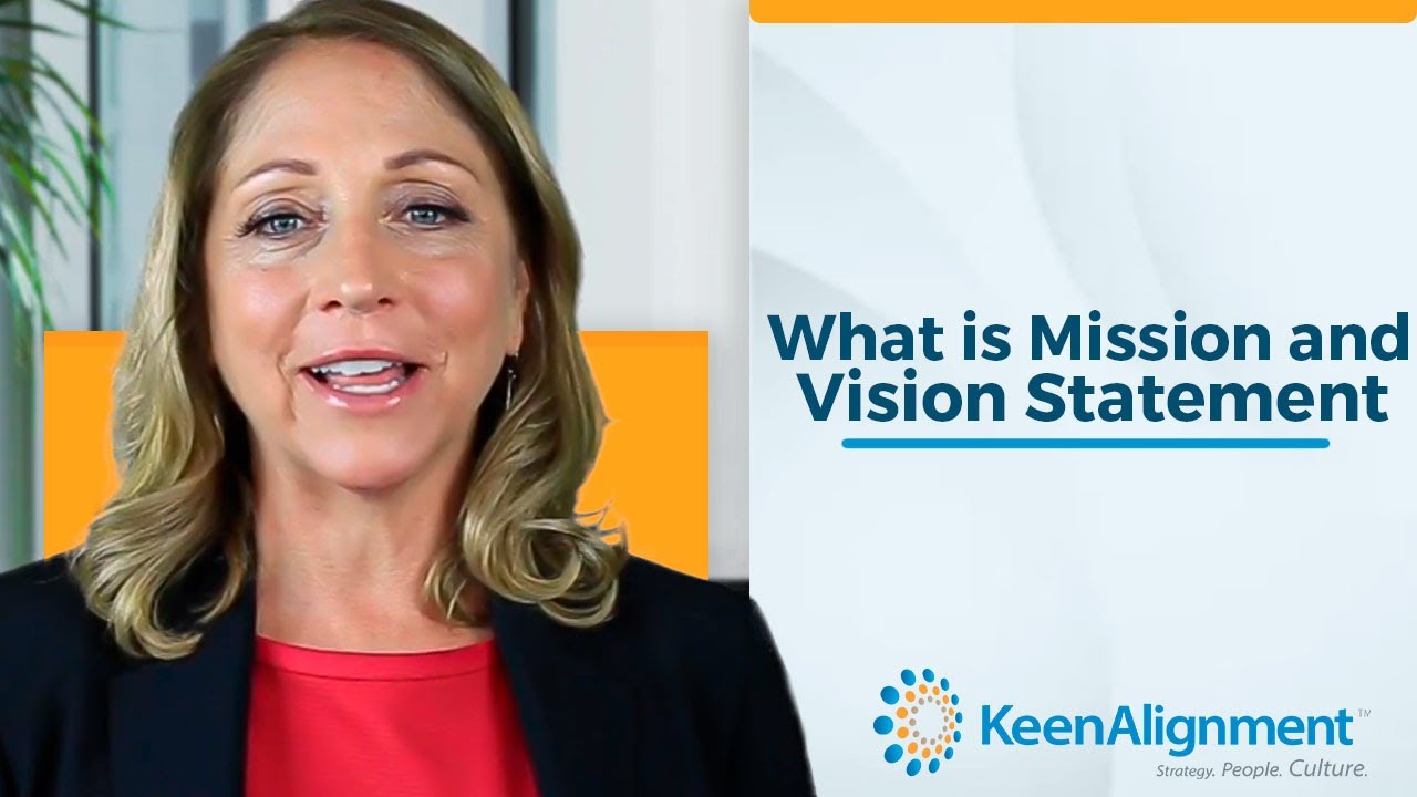 What Is Mission And Vision Statement - Keen Alignment