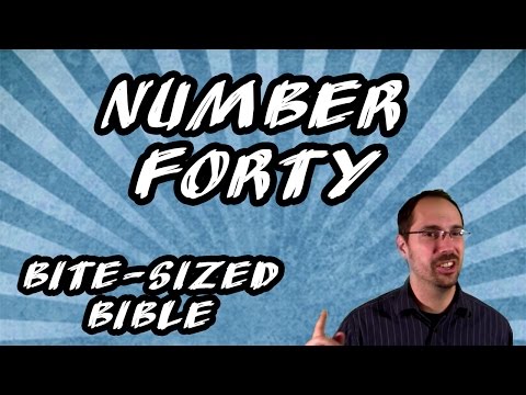 Bible Numerology - FORTY - Bite-sized Bible #7