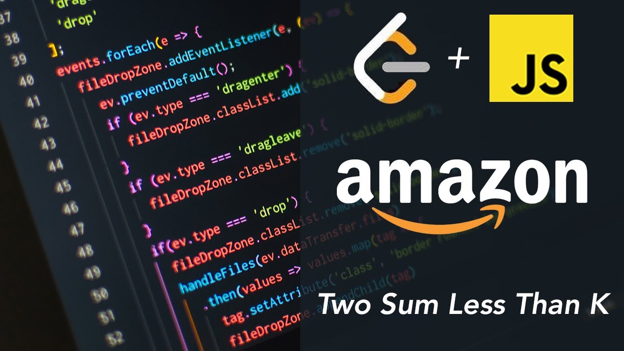 (Two Sum Less Than K ) Amazon Coding Leetcode Javascript Interview prep