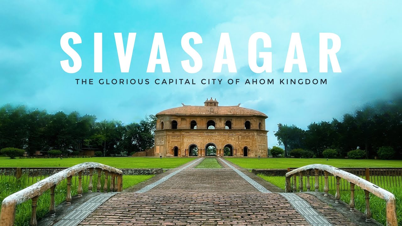 Ultimate Sivasagar Travel Guide | Best places to visit in Sivasagar