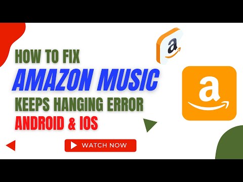 How To Fix Amazon Music App Keeps Hanging Error Android & Ios