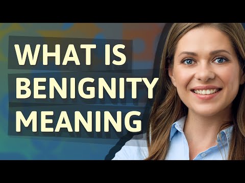 Benignity | meaning of Benignity