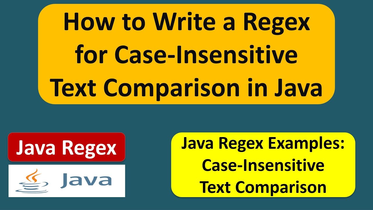 How to compare the text with input text in a case-insensitive way? | Regex in java
