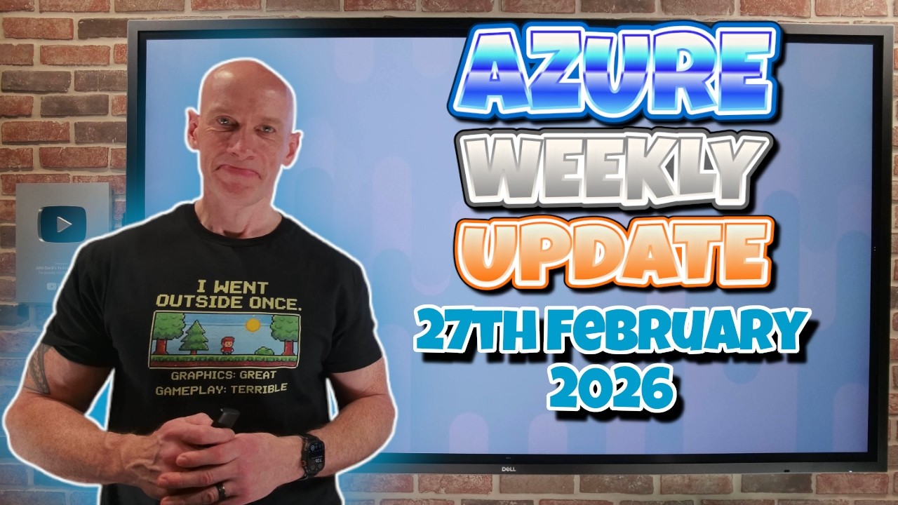 Azure Update 27th February 2026: Latest Cloud Announcements and Tools ...