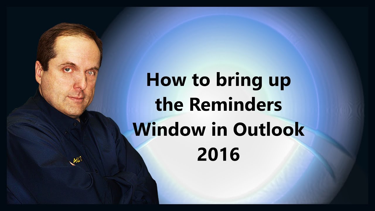 How to bring up the Reminders Window in Outlook 2016