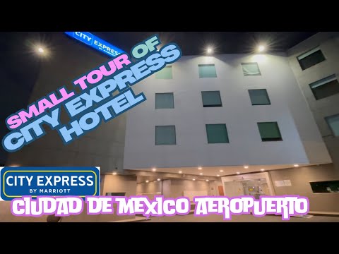 City Express Mexico City Airport Tour | Pequeño Tour de City Express Ciudad de Mexico Aeropuerto