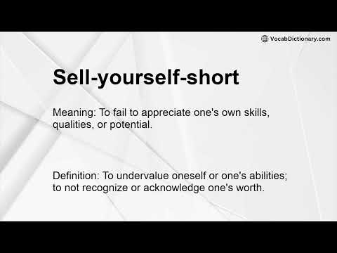 Sell-yourself-short Meaning