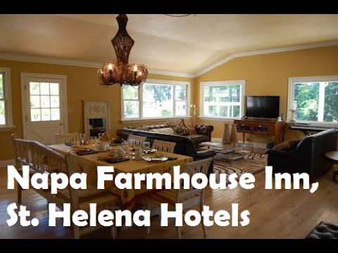 Napa Farmhouse Inn, St. Helena Hotels - California