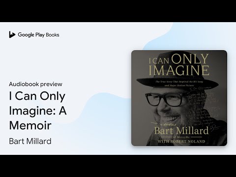 I Can Only Imagine: A Memoir by Bart Millard · Audiobook preview