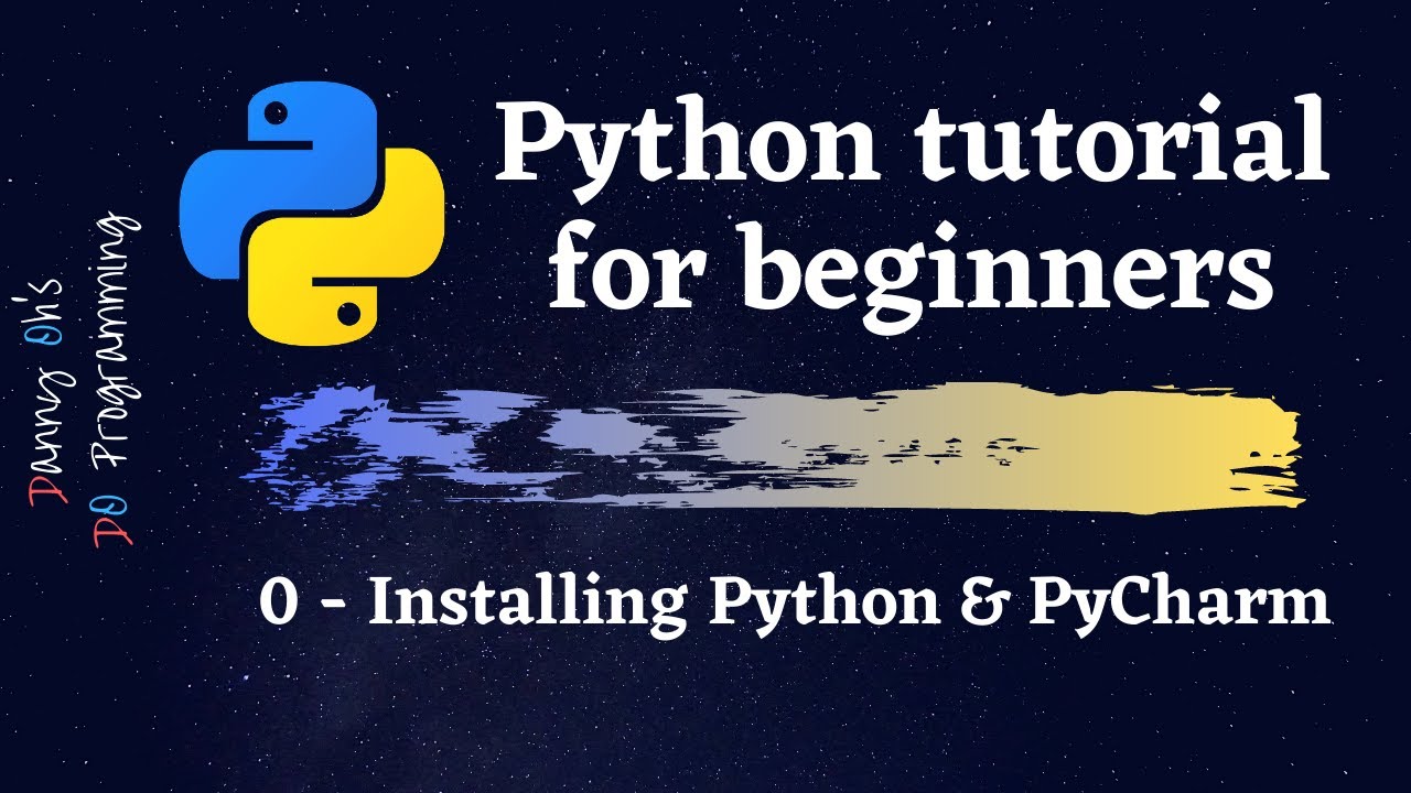 Python Tutorial for Beginners 2020 - Installing Python and PyCharm