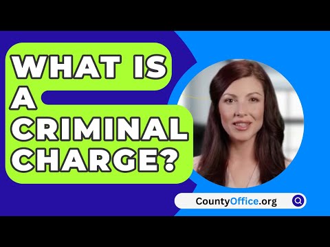 What Is A Criminal Charge? - CountyOffice.org