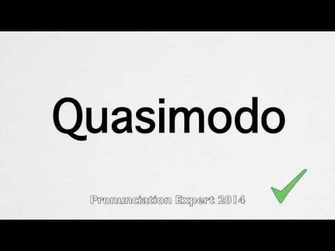 How to Pronounce Quasimodo