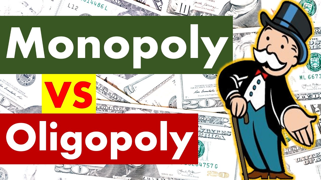 Differences between Monopoly and Oligopoly.