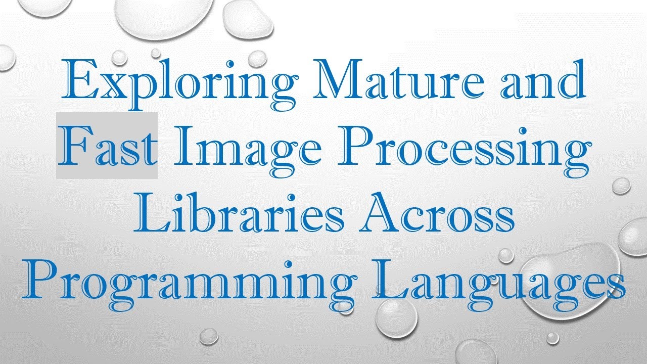 Exploring Mature and Fast Image Processing Libraries Across Programming Languages
