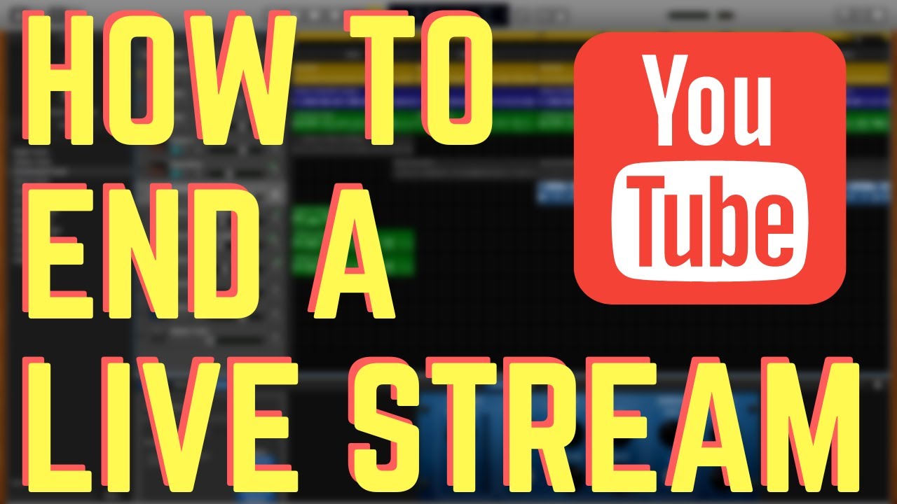 How To Stop A Live Stream On YouTube
