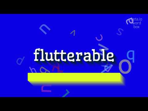 HOW TO SAY FLUTTERABLE? #flutterable