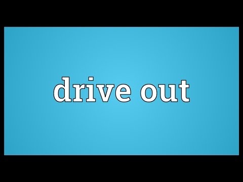 Drive out Meaning