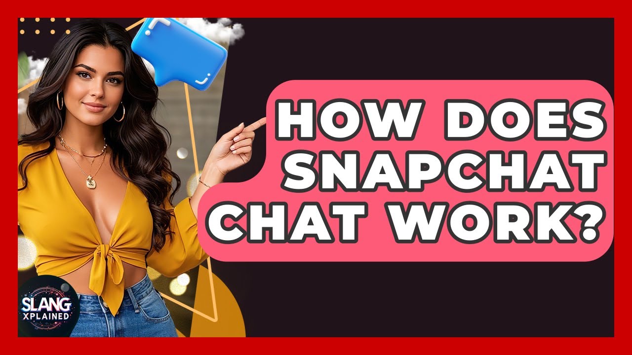 How Does Snapchat Chat Work? - SlangXplained