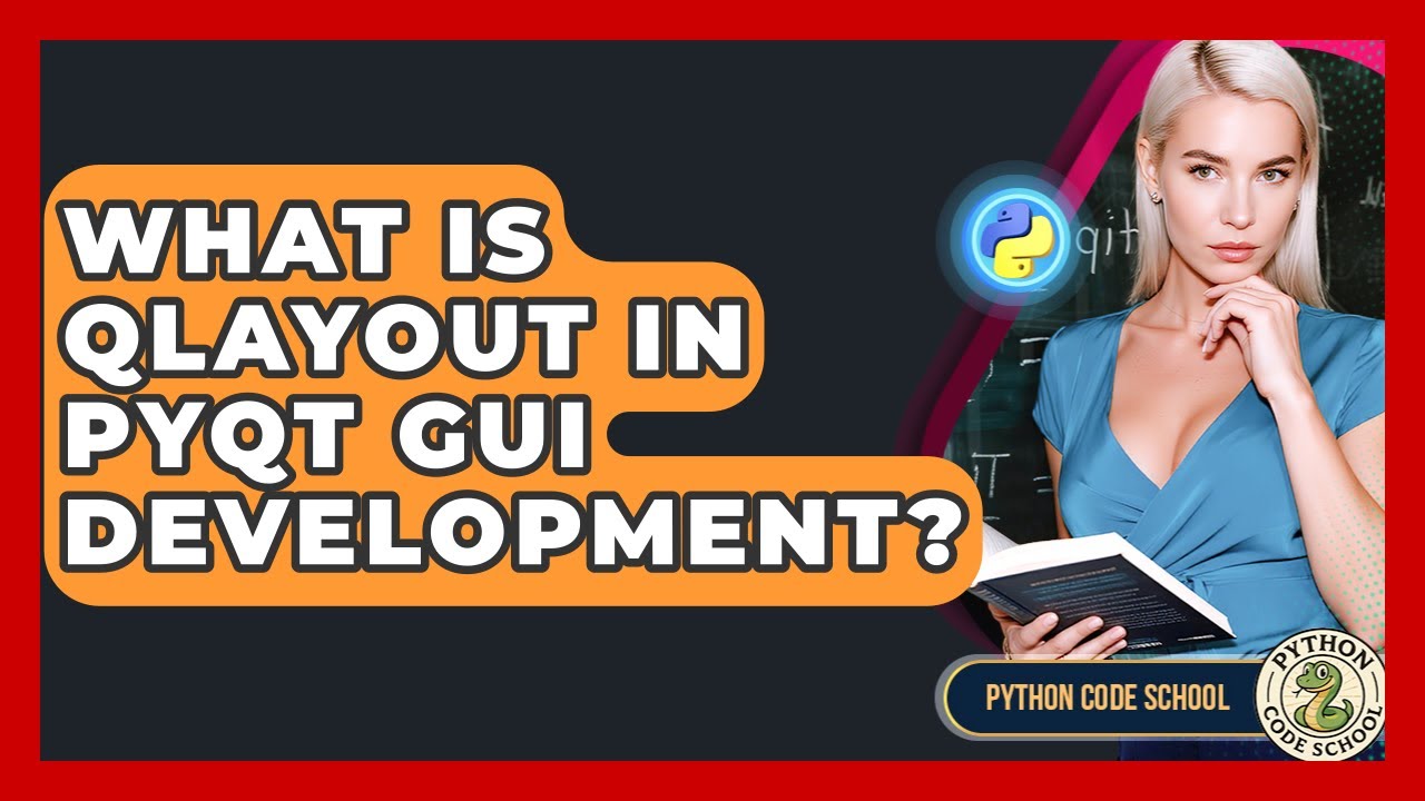 What Is QLayout In PyQt GUI Development? - Python Code School