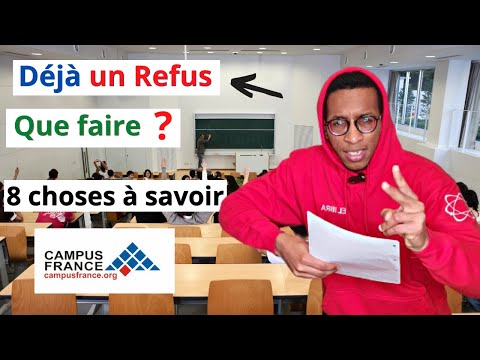 Que faire en cas de refus ? réponse des universités. Campus France 8 choses à savoir