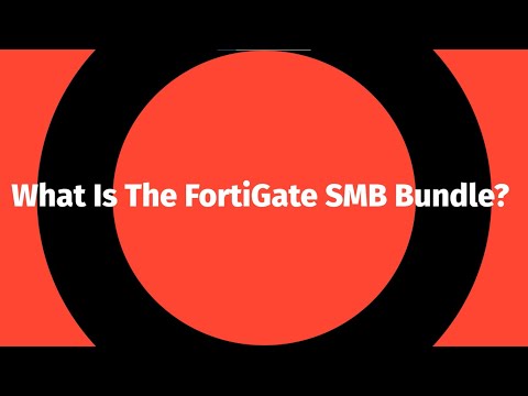 What Is The FortiGate SMB Bundle for Fortinet Firewalls?