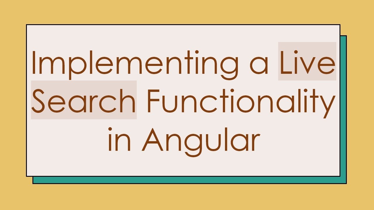Implementing a Live Search Functionality in Angular