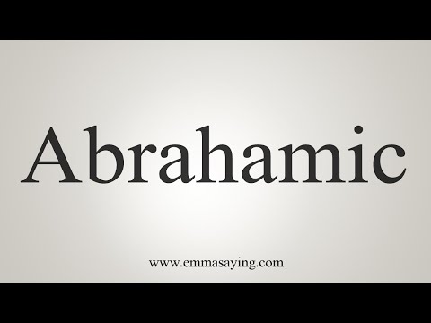 How To Say Abrahamic