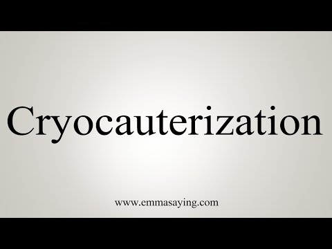 How To Say Cryocauterization