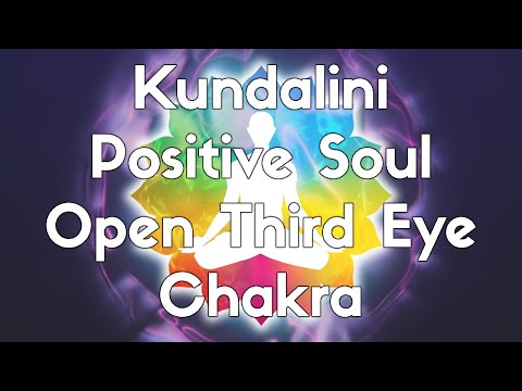 Kundalini Positive Soul | Open Third Eye Chakra