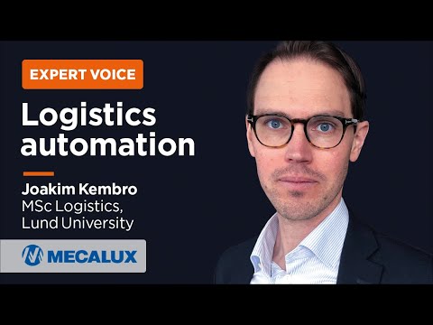 Logistics automation: Interview with Joakim Kembro (MSc Logistics, Lund University)