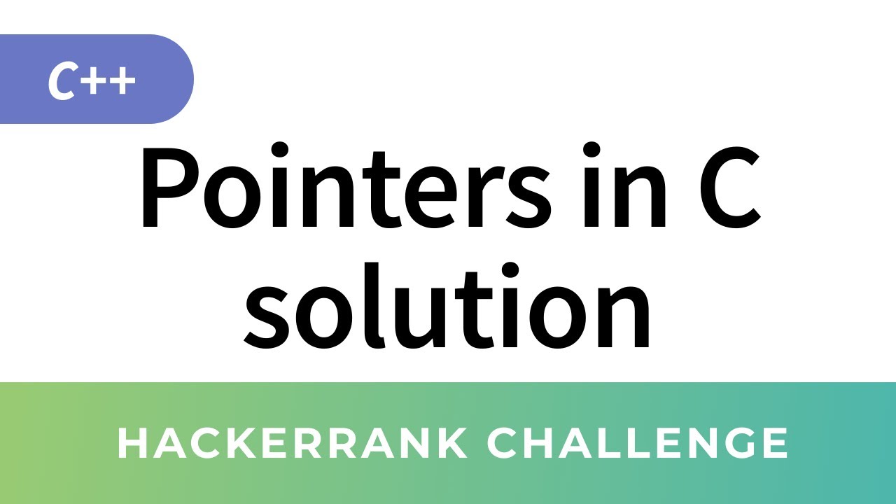 HackerRank Solution: Pointers in C