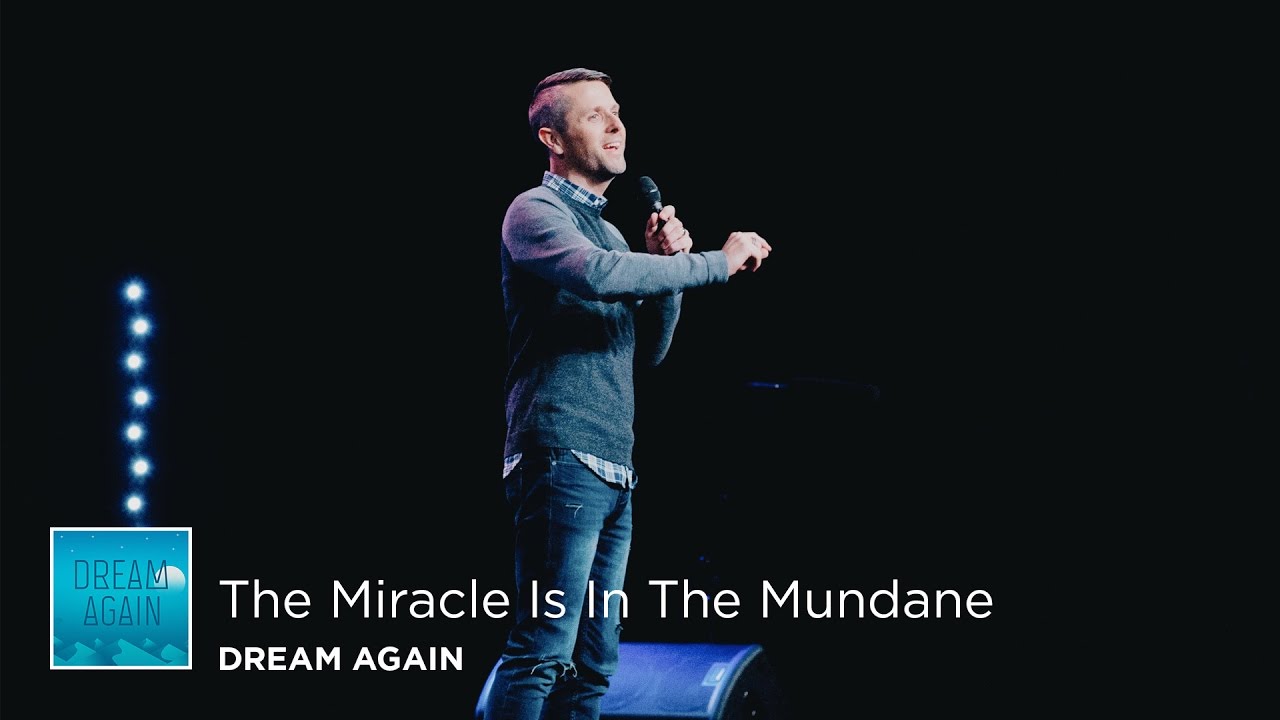 The Miracle Is In The Mundane
