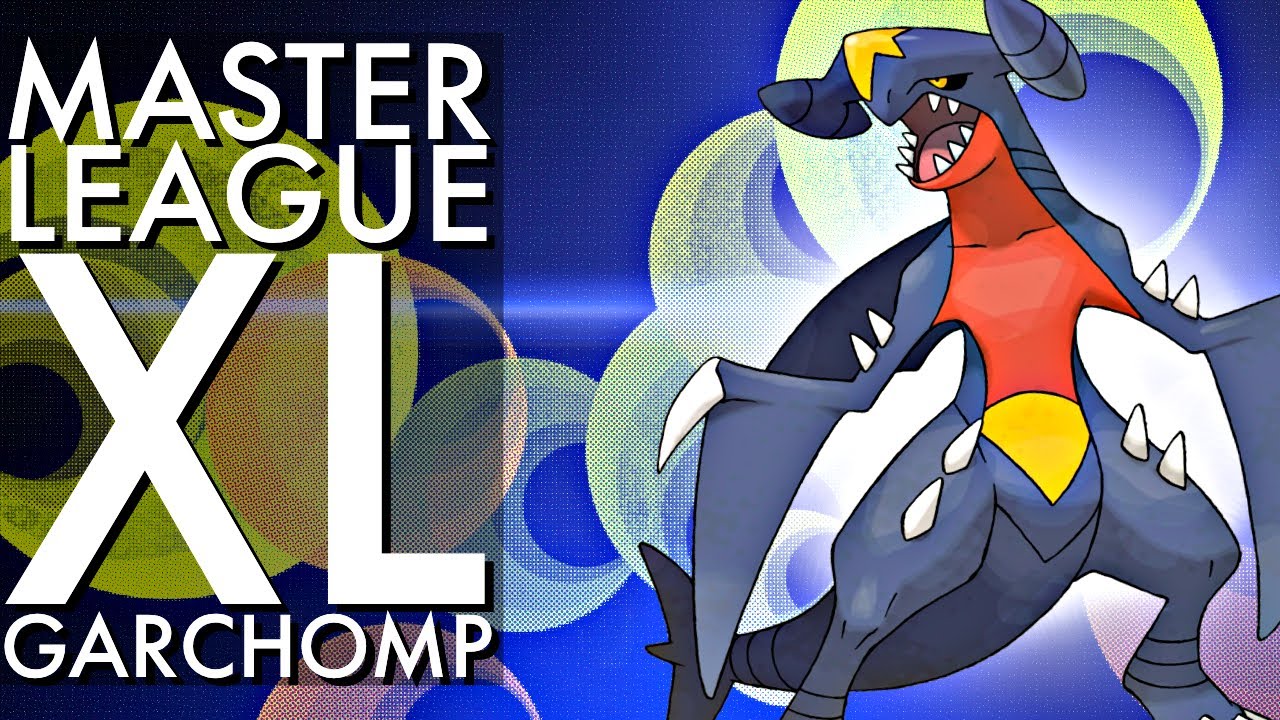 XL GARCHOMP MASTER LEAGUE | GO BATTLE LEAGUE | Pokebattler
