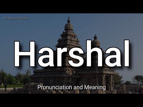 Harshal: Pronunciation and Meaning