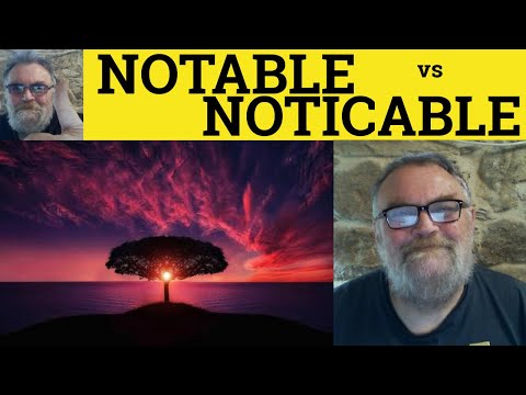 🔵 Notable Meaning - Noticeable Defined - Notable or Noticeable - Difference - ESL British Accent
