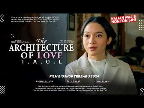 The Architecture of Love - Putri Marino, Nicholas Saputra, Jihane Almira | Film Terbaru 2024!!