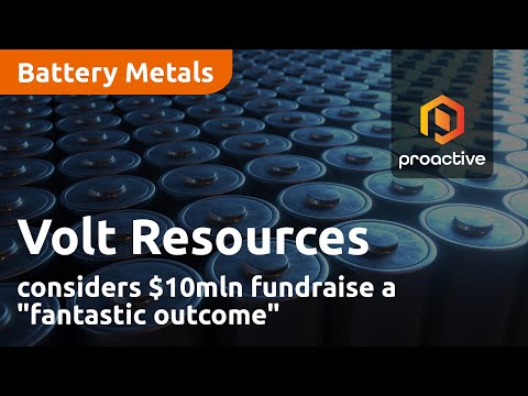 Volt Resources considers $10mln fundraise a "fantastic outcome"