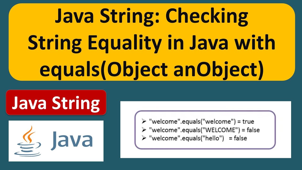 Java String: Checking String Equality in Java with equals(Object anObject) | Java Tutorial