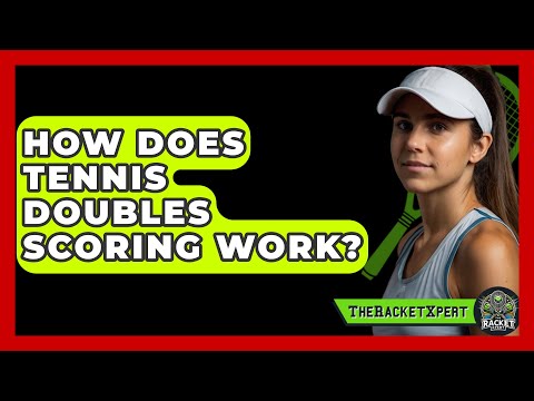 How Does Tennis Doubles Scoring Work? - The Racket Xpert