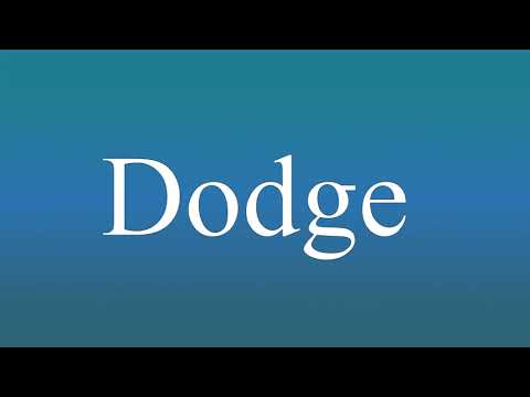 Dodge - Meaning and How To Pronounce