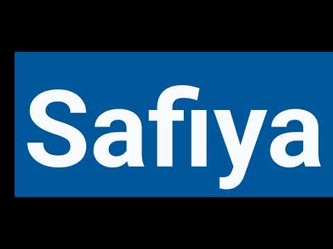 how to pronounce safiya | pronounce safiya | pronunciation of safiya | safiya name statu