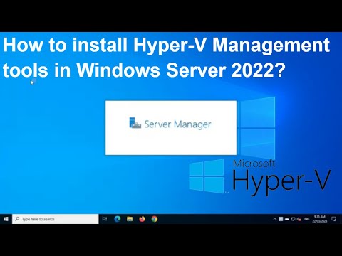 How to install Hyper-V Management tools in Windows Server 2022?