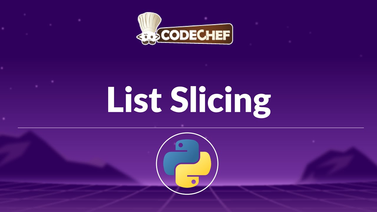 Python List Slicing Explained | Python Basics Tutorial | CodeChef