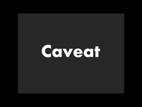 How to Pronounce Caveat