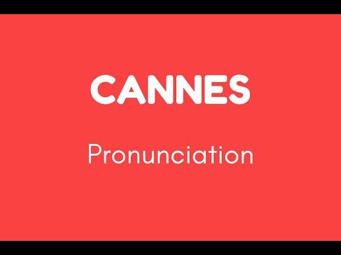 How to Pronounce Cannes