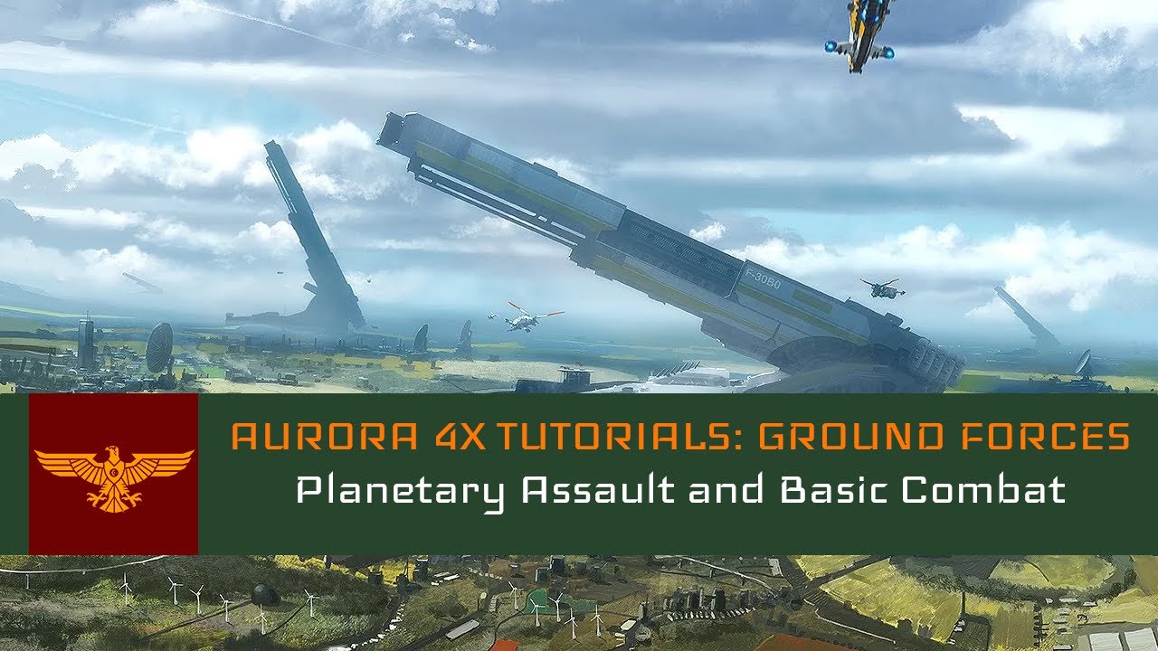 Planetary Assault and Basic Ground Combat l Aurora 4x 2.7.1 Tutorials: Ground Forces #4