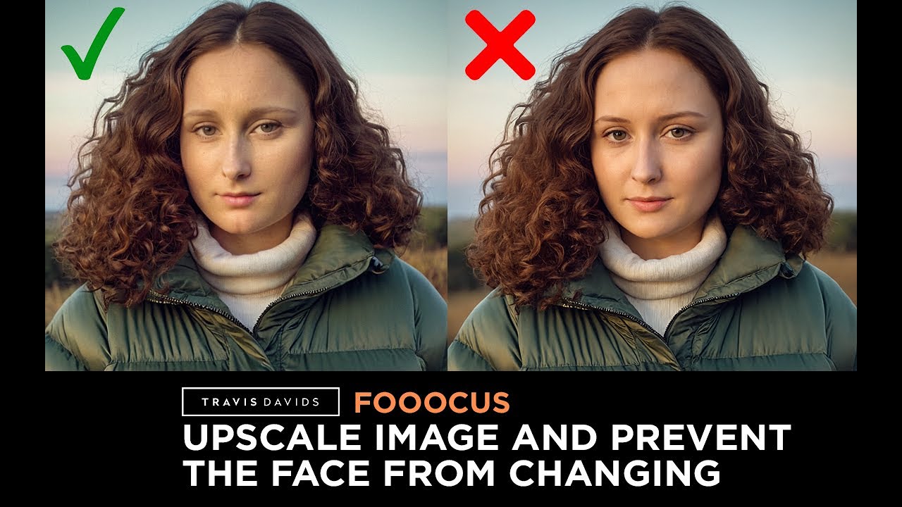 Upscale Images And Prevent The Face From Changing - FOOOCUS
