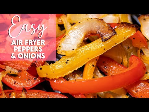 Easy Air Fryer Peppers and Onions Recipe | Munchy Goddess